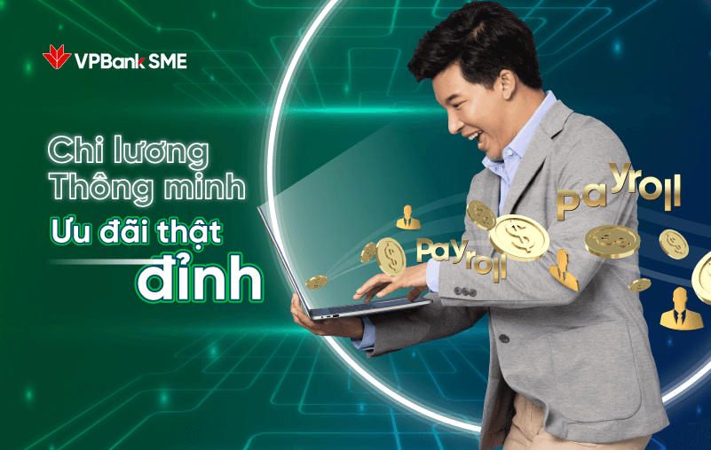 VPBank dành nhiều ưu đãi cho doanh nghiệp sử dụng dịch vụ chi trả lương ...